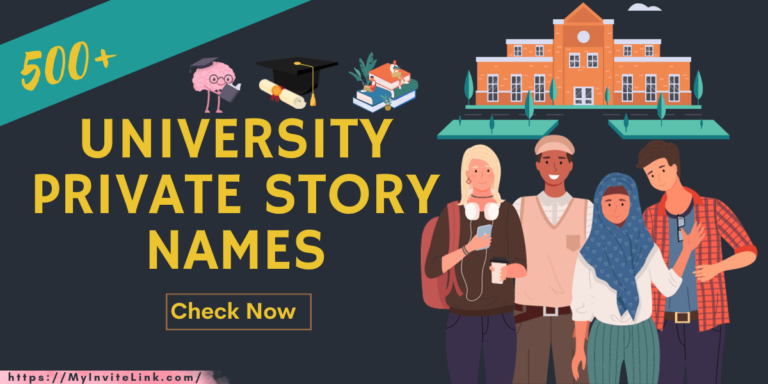 440+ University Private Story Names For Students - 2026 Update!